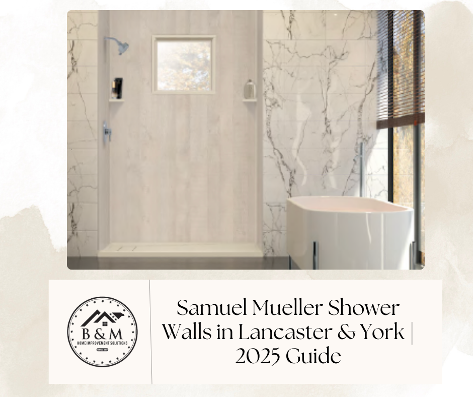 Samuel Mueller Shower Systems in Lancaster & York, PA: 2–3 Day Install ...